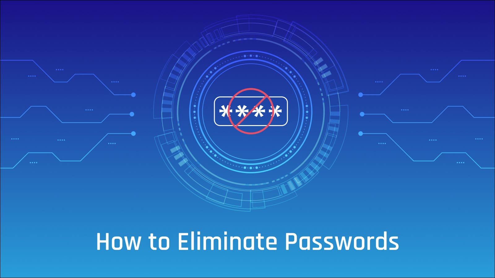 How to Eliminate Passwords in 5 Steps