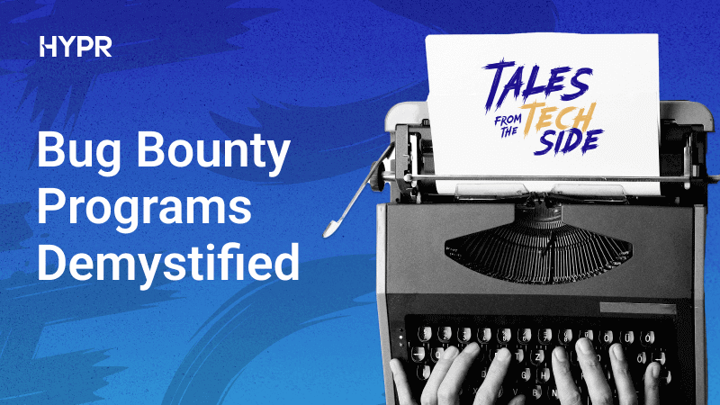 Bug Bounty Programs Demystified